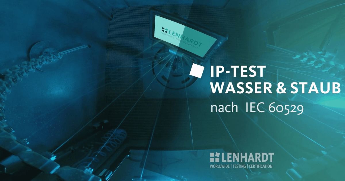 Ingress Protection: Prüfung der IP-Schutzart IEC 60529